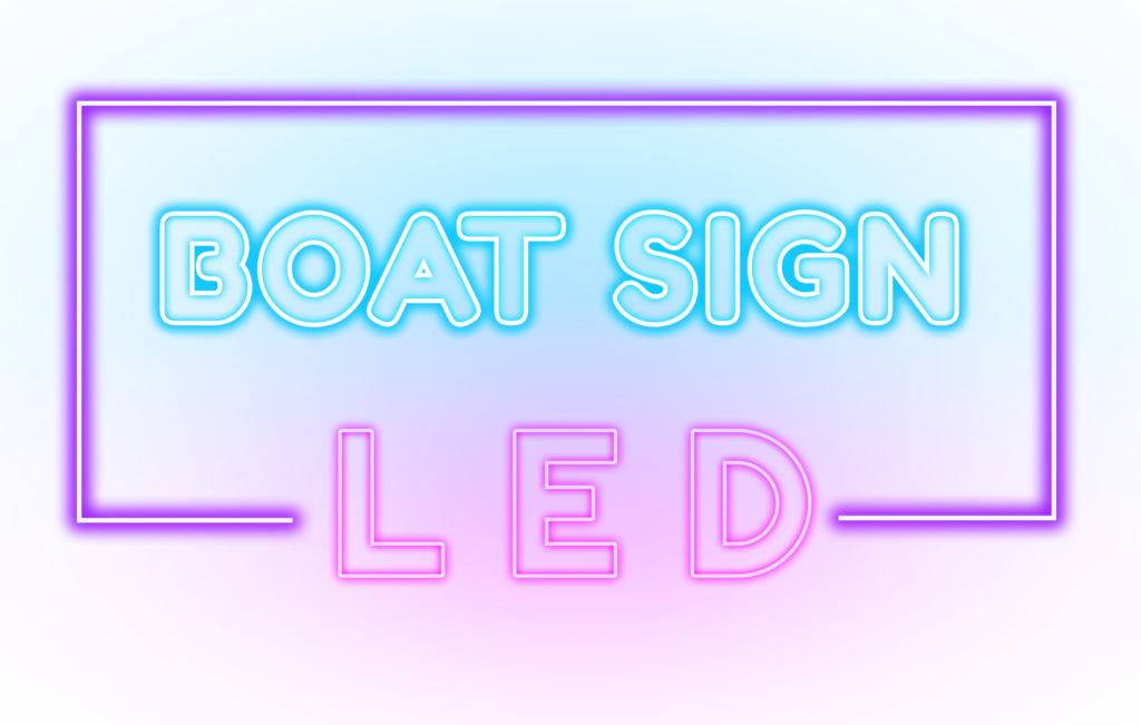 Choosing the Right LED Sign for Your Boat – BOAT SIGN LED